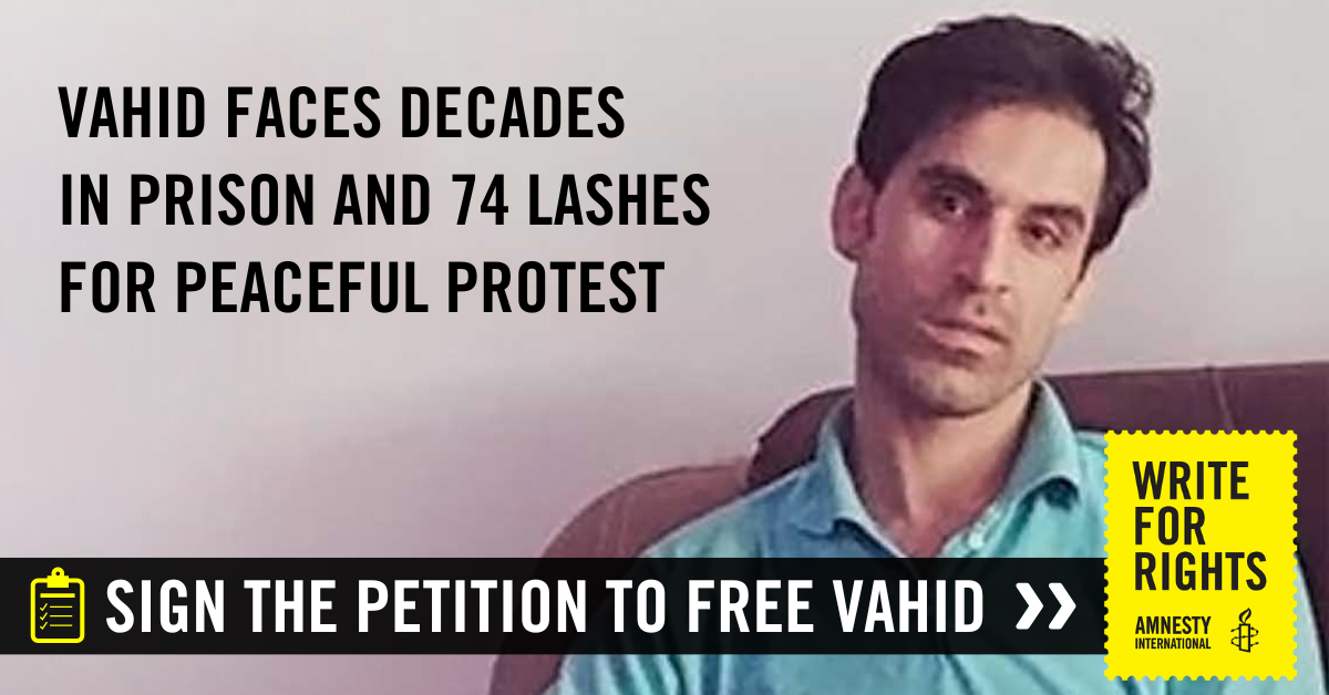 IRAN: Release Vahid, tortured and unjustly jailed for peaceful protest ...